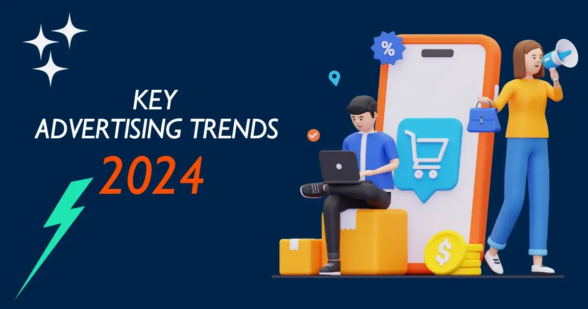 Key advertising trends 2024 - Tekboox